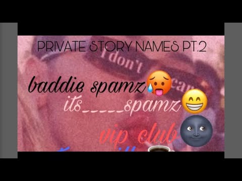 PRIVATE STORY NAMES FOR SNAPCHAT