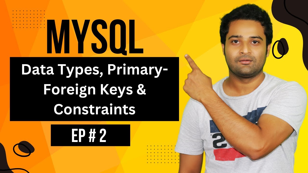SQL Data Types Explained | Primary Key, Foreign Key & Constraints (SQL Tutorial #2)