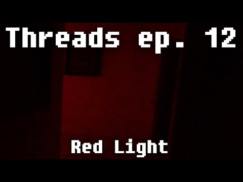 Threads ep. 12: Red Light