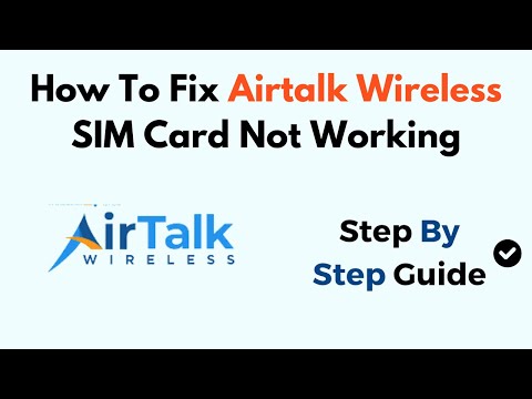 How To Fix AirTalk Wireless SIM Card Not Working