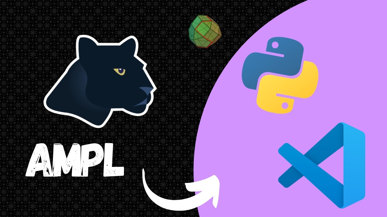 Install AMPL and Amplpy with Visual Studio Code