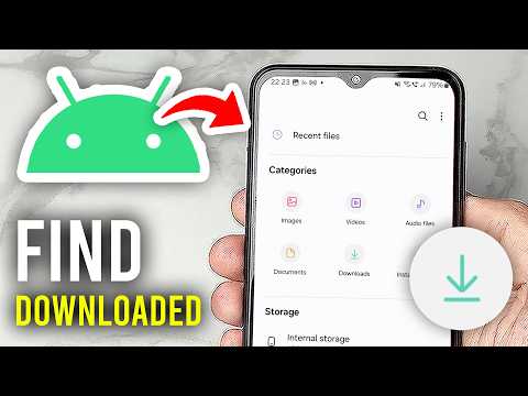 How To Find Downloaded Files On Android - Full Guide