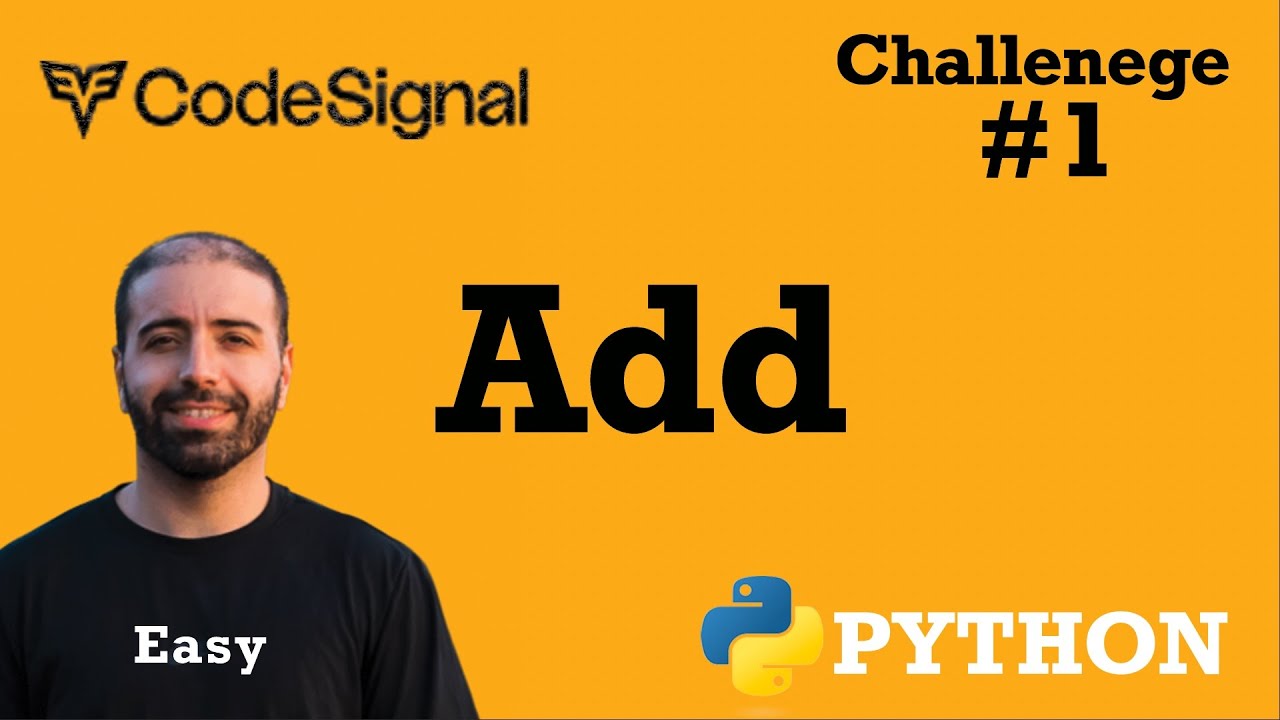1. Add: CodeSignal Python Full Explanation