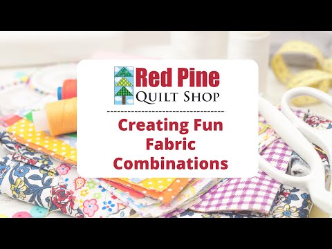 Creating Fun Fabric Combinations