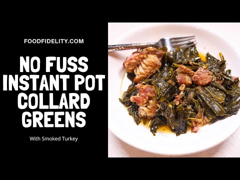 Quick soulfood: Recipe For No Fuss Instant Pot Collard Greens - Easy, Healthy, and Delicious