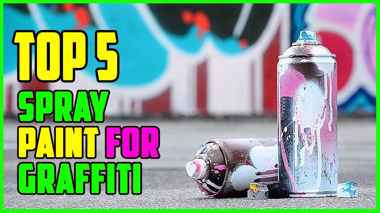 TOP 5 Best Spray Paint for Graffiti 2026