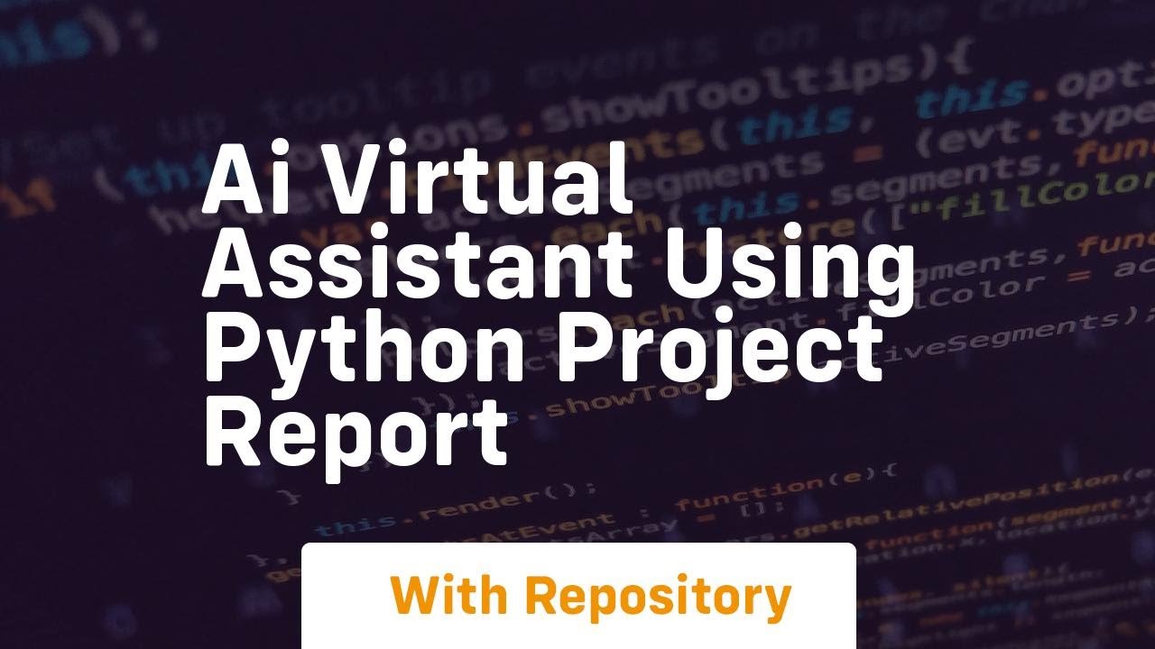 ai virtual assistant using python project report