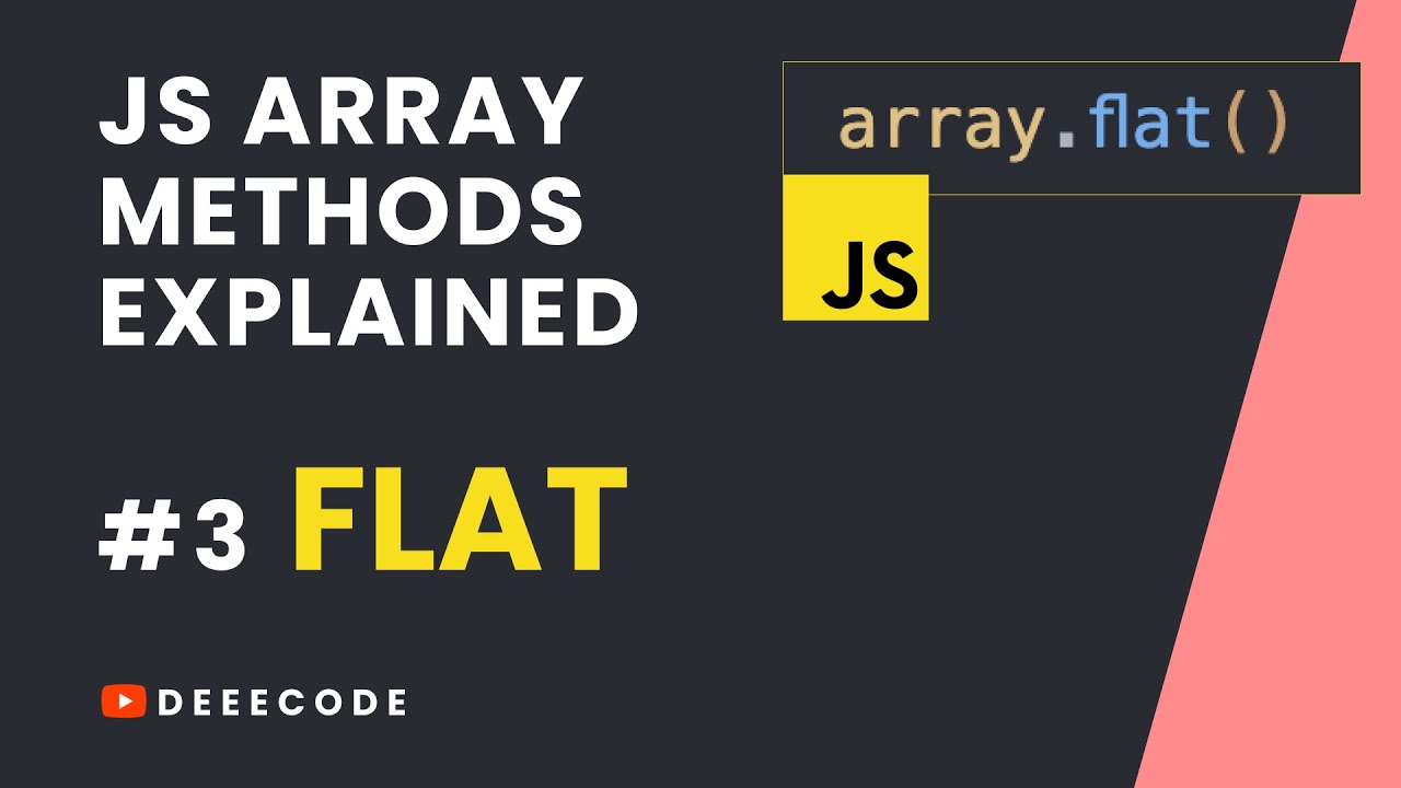 JS Array Methods Explained #3 - FLAT Method