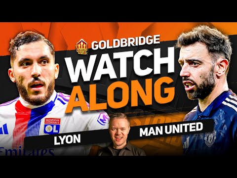 LYON vs MAN UNITED Live With MARK GOLDBRIDGE!
