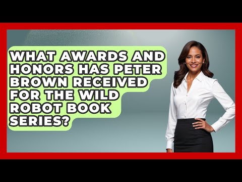 What Awards and Honors Has Peter Brown Received for The Wild Robot Book Series? - The Animation Reel