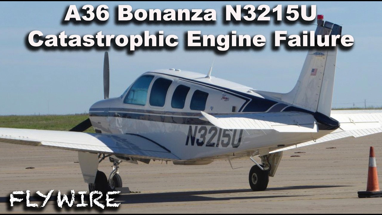 A36 N3215U Catastrophic Engine Failure