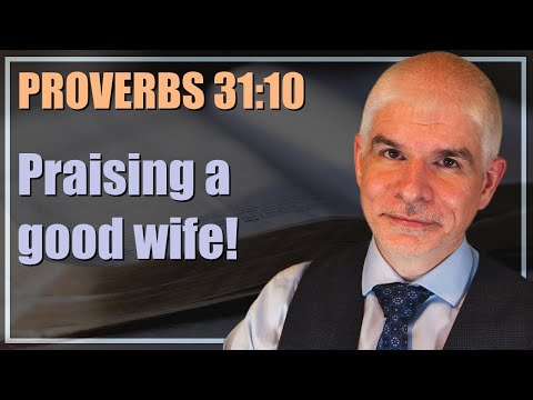 A precious wife, from God – Proverbs 31:10 | 2-minute daily bible ...