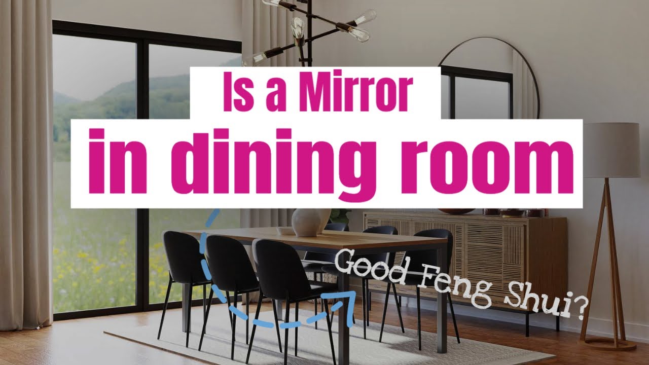 Is a Mirror in the Dining Room Good Feng Shui?