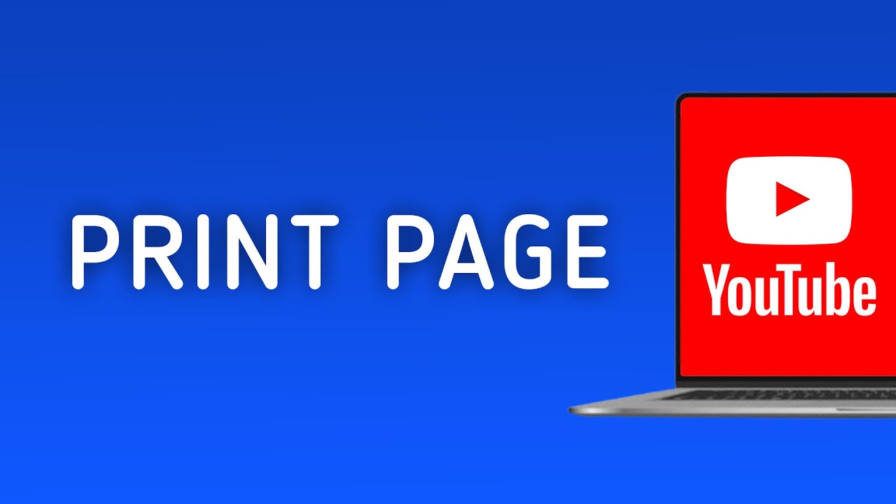 How to Print a YouTube Page on PC