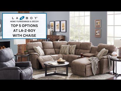 Top 5 La-Z-Boy Options With Chaise