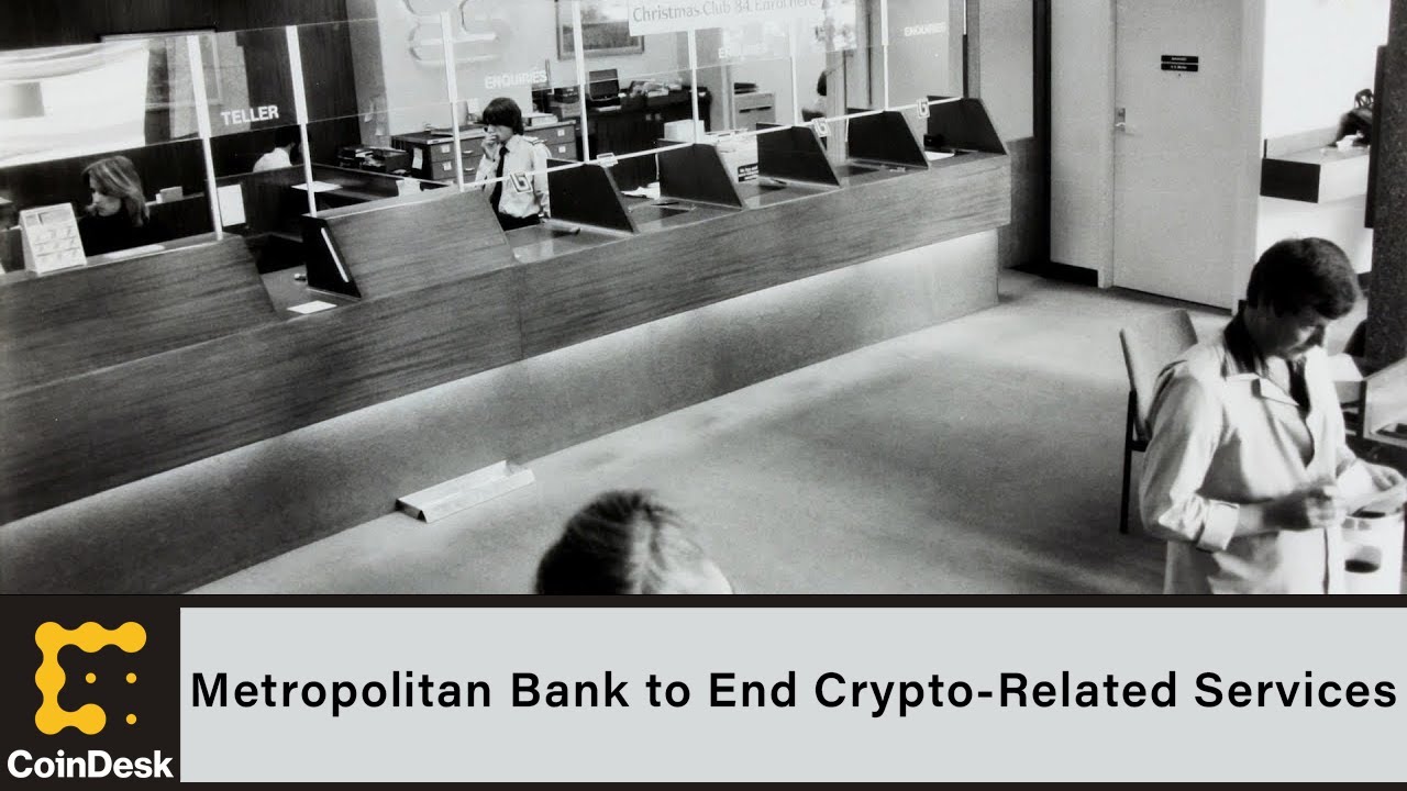 Metropolitan Bank to End Crypto-Related Services