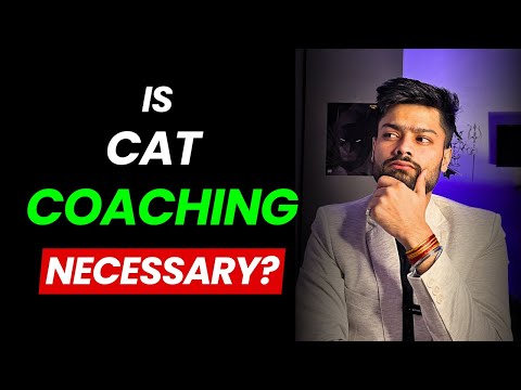 Is CAT Coaching worth it? Did coaching help me prepare for CAT?