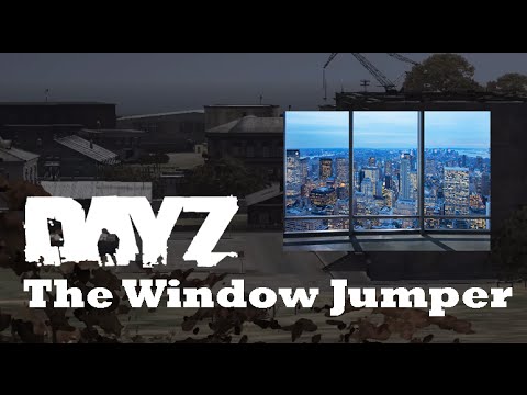 Steam Community :: Video :: DayZ Standalone - The Window Jumper [HD]