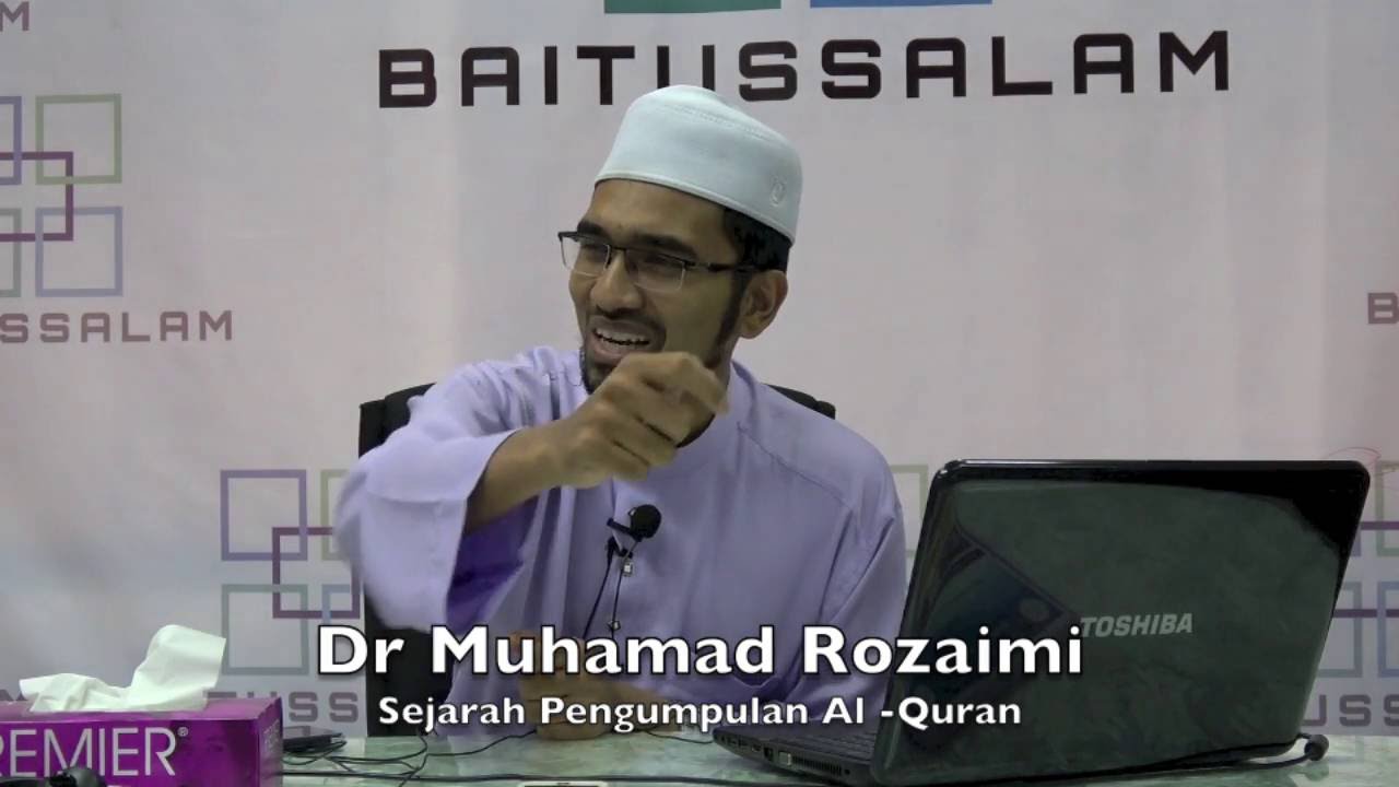 [Cinta Al Quran]22062016 Dr Muhamad Rozaimi : Sejarah Pengumpulan Al Quran