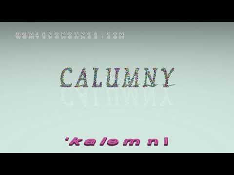 calumny - pronunciation + Examples in sentences and phrases