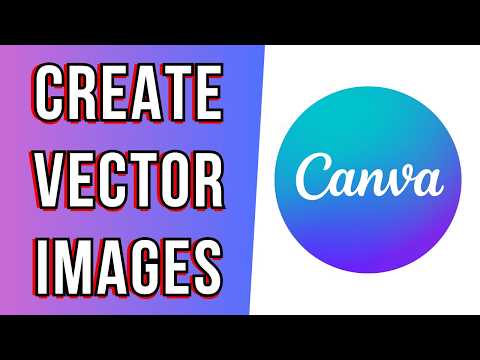 How to Use Vector Images in Canva | Download & Design Vector Logo