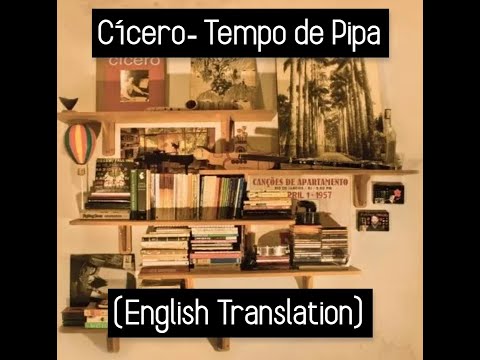 Cícero- Tempo de Pipa (English Translation)