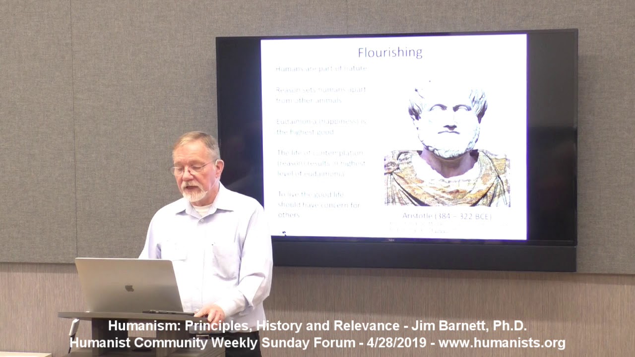 Humanism: Principles, History and Relevance - Jim Barnett, Ph.D.