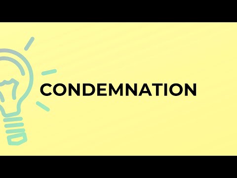What is the meaning of the word CONDEMNATION?