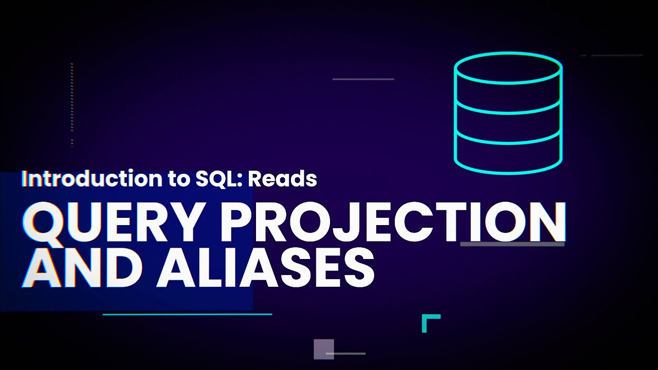 Query Projection & Aliases