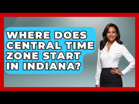 Where Does Central Time Zone Start In Indiana? - The Midwest Guru