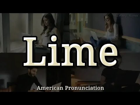 Lime: American Pronunciation, Meaning, and Usage in Sentences