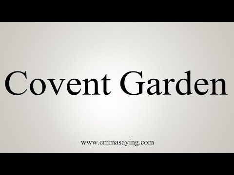 How To Say Covent Garden