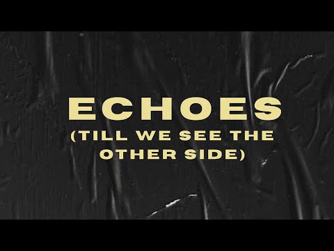 Echoes (Till We See The Other Side) [Live] - Hillsong UNITED // MultiTrack ????