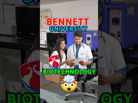 Biotechnology Course in Bennett University 💉| Bennett University Review #bennettuniversity