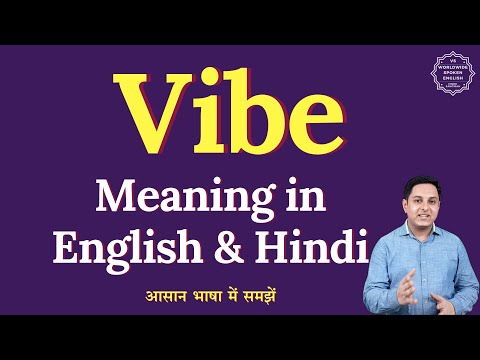What does "Vibe" mean? Explained meaning of "Vibe" in English and Hindi
