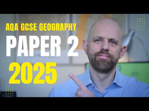 AQA GCSE 9-1 GEOGRAPHY PAPER 2 2025 - Human Geography - Revision Outline