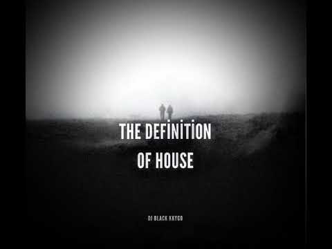 Dj Black Kygo - The definition of house