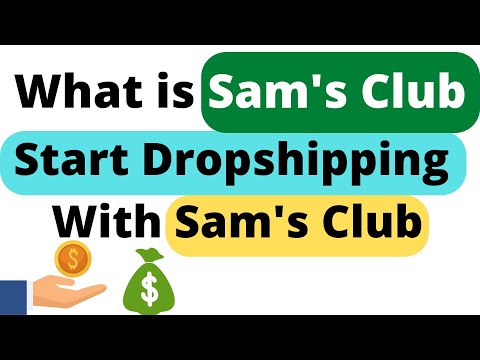 What is Sam's Club | How to Start Dropshipping With Sam's Club - Make Money From sams club