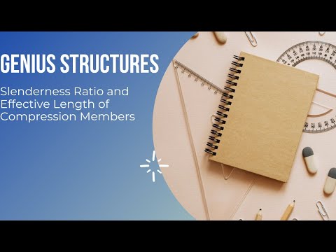 Slenderness Ratio and Effective Length of Compression Members