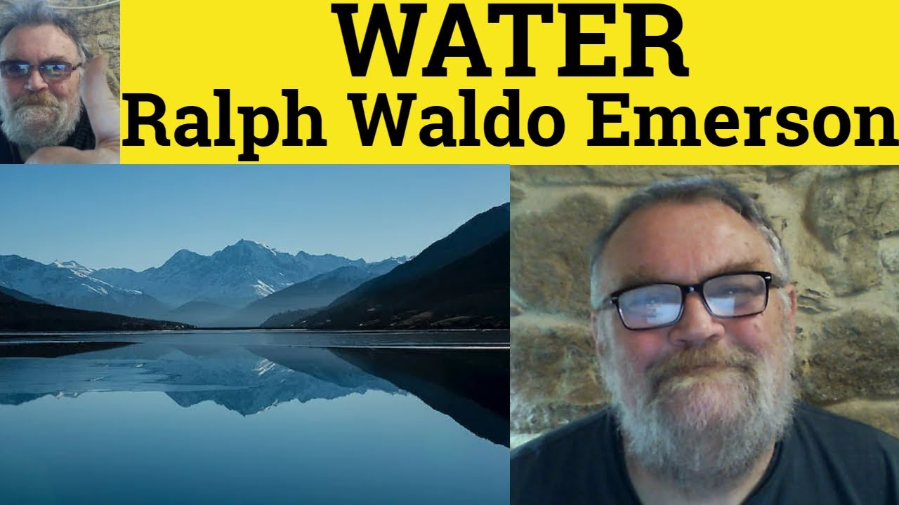 Exploring Ralph Waldo Emerson's Poem 'Water': A Deep Dive into ...