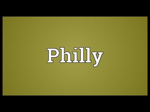 Philly Meaning