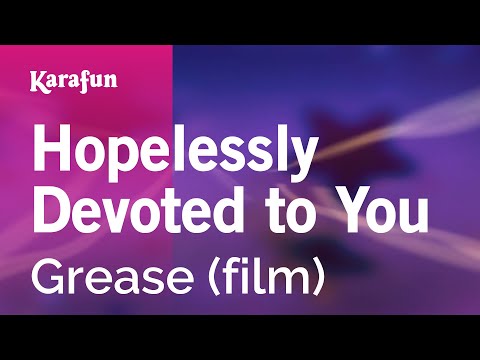 Hopelessly Devoted to You - Grease (film) | Karaoke Version | KaraFun