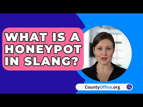 What Is A Honeypot In Slang? - CountyOffice.org