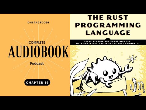 The Rust Programming Language Complete Audiobook Podcast Chapter 16