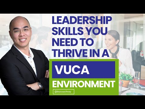 Leadership skills you need to thrive in a VUCA environment
