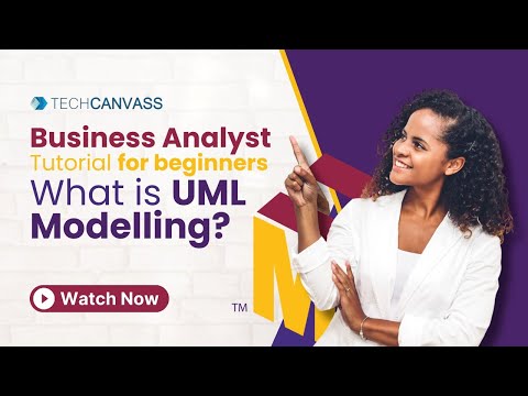 Business Analyst Tutorial for beginners | What is UML Modelling