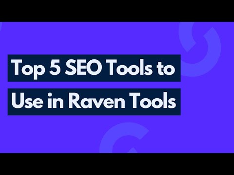 Top 5 SEO Tools to Use in Raven Tools | Search Engine Optimization Tools