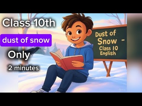 Class 10th🔥English  poem 1 dust of snow.