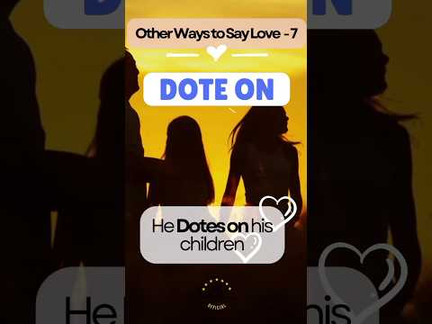 Synonyms for LOVE| other ways to say LOVE-7 #shorts #love #lovestatus #englishsynonyms