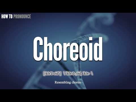 Choreoid Pronunciation | How to Pronounce (say) Choreoid CORRECTLY | Meaning Definition